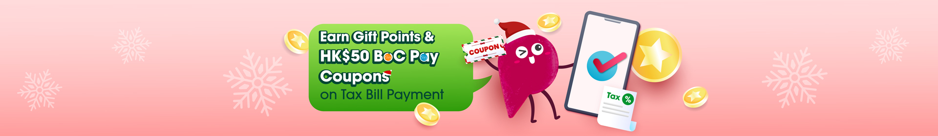 Earn Gift Points & HK$50 BoC Pay Coupons on Tax Bill Payments | Credit Card | Bank of China ...